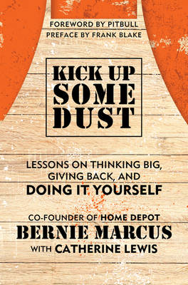 Kick Up Some Dust | Bernie Marcus | Banque & assurance | 9780063259928 ...