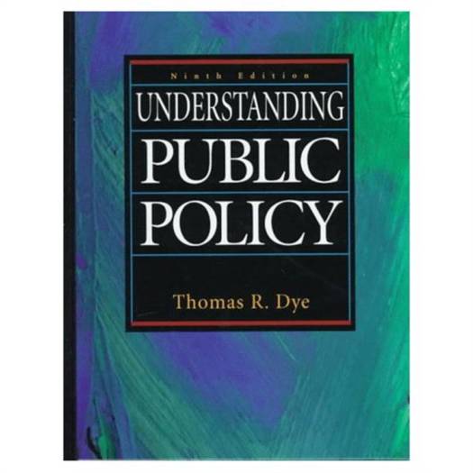 Understanding Public Policy | Thomas R. Dye | Théorie politique ...