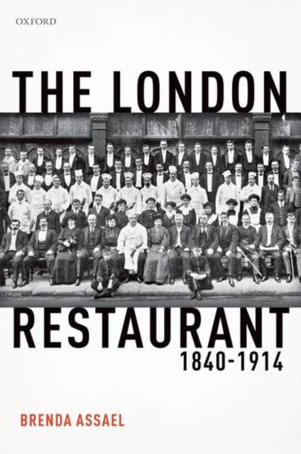 London Restaurant, 1840-1914 | Brenda Assael | Europe | 9780198817604 ...