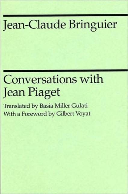 Conversations with Jean Piaget | Jean-Claude Bringuier | Psychologie du ...