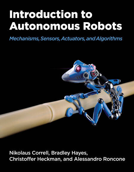 Introduction to Autonomous Robots (ebook) | Nikolaus Correll, Bradley ...