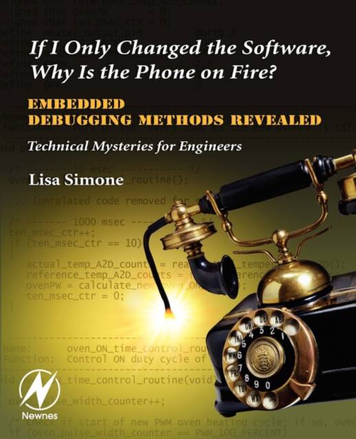 If I Only Changed the Software, Why Is the Phone on Fire?: Embedded ...