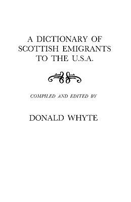 Dictionary of Scottish Emigrants to the U. S. A. | Donald Whyte | Anthropologie | 9780806348179 ...