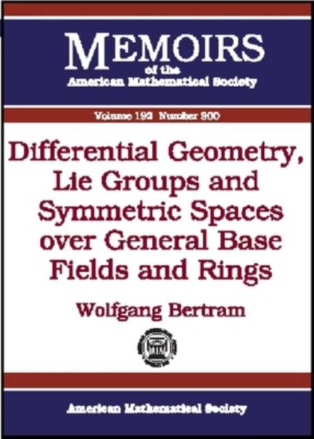 Differential Geometry, Lie Groups and Symmetric Spaces Over General ...