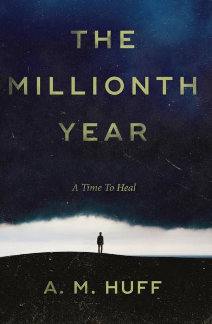 The Millionth Year | A M Huff | Littérature moderne & contemporaine ...