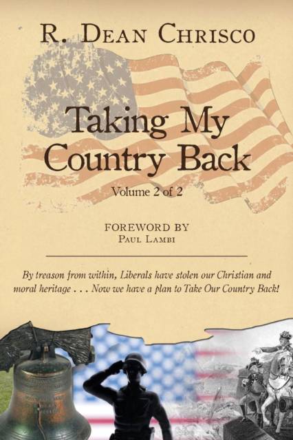 Taking My Country Back | R Dean Chrisco | Amérique | 9780990310075 ...