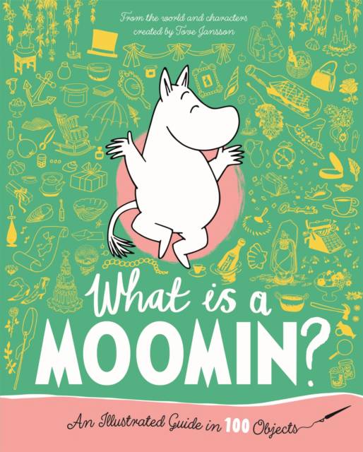 What is a Moomin? An Illustrated Guide in 100 Objects | Tove Jansson ...