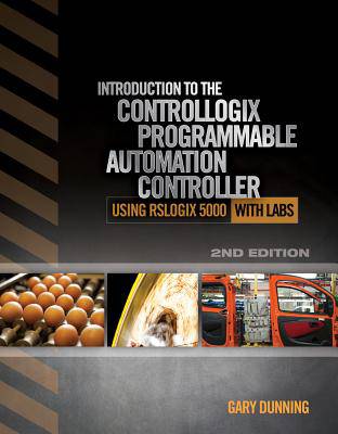 Introduction to the Controllogix Programmable Automation Controller ...