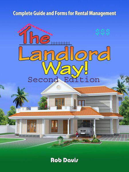 The Landlord Way!: Key Forms, Information From 30 Year Veteran In ...