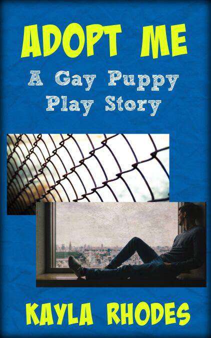 Adopt Me: A Gay Puppy Play Story (ebook) | Kayla Rhodes | Romans ...