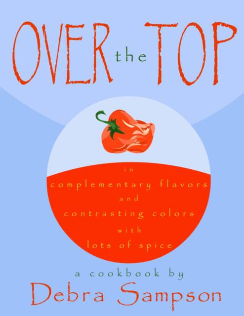 Over the Top | Debra Sampson | Cuisine du monde | 9781418497415 ...