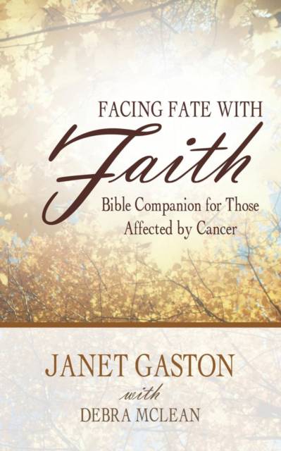 Facing Fate with Faith | Janet Gaston, Debra McLean | Rituels ...