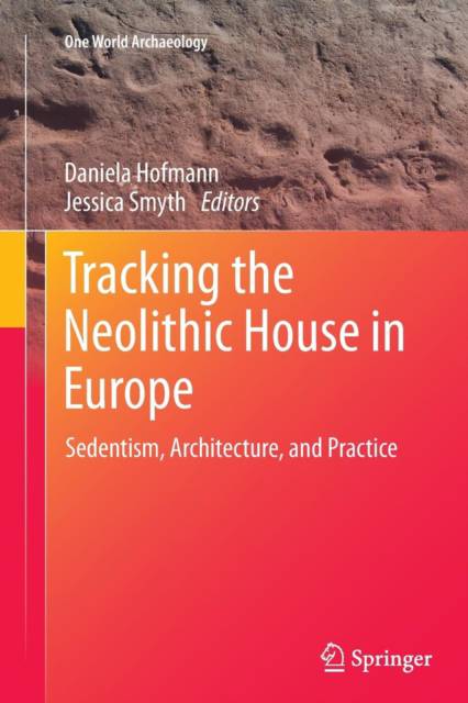 Tracking the Neolithic House in Europe | | Anthropologie ...