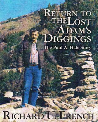 Return To The Lost Adam's Diggings | Richard U French | Géographie ...