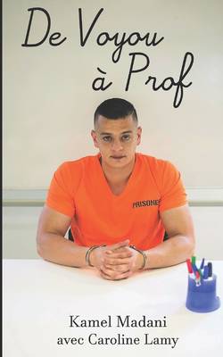 De voyou à prof | Kamel Madani | Littérature & Romans | 9781520886169 ...
