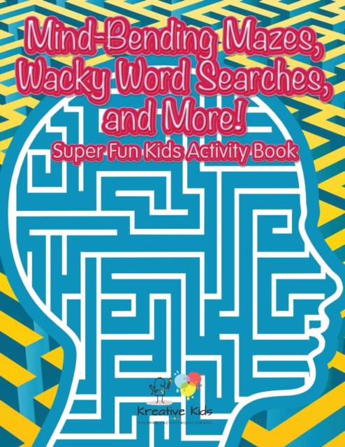 Mind-Bending Mazes, Wacky Word Searches, and More! Super Fun Kids ...