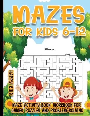 Mazes for Kids 6-12 | Happy Kids | Romans & Albums | 9781801449595 ...