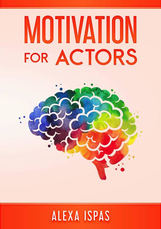 Motivation for Actors (ebook) | Alexa Ispas | Arts de la scène ...
