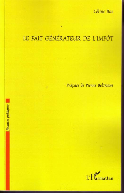 Le fait générateur de l'impôt | Céline Bas | Finance | 9782296036789 ...