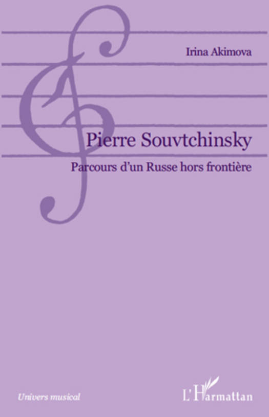 Pierre Souvtchinsky (ebook) | Irina Akimova | Musique | 9782296457935 ...