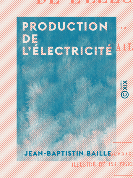 Production de l'électricité (ebook) | Jean-Baptistin Baille | Sciences ...