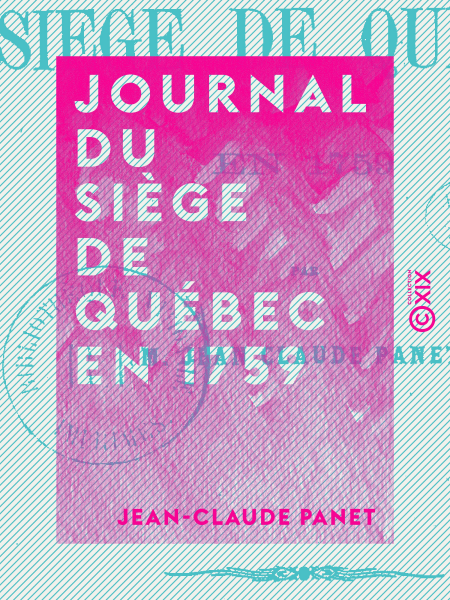 Journal du siège de Québec en 1759 (ebook) | Jean-Claude Panet | Europe ...