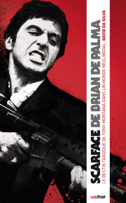 Scarface, le destin tragique de Tony Montana dans un monde néolibéral ...