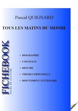 Fiche de lecture Tous les matins du monde (ebook) | Pascal Quignard ...