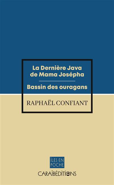 La dernière java de mama Josépha | Raphaël Confiant | Littérature ...