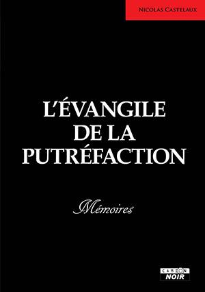 L'évangile de la putréfaction | Nicolas Castelaux | Autres religions ...