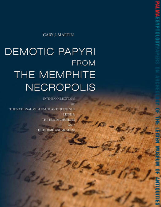 Demotic Papyri from the Memphite Necropolis | Cary J Martin | Histoire ...