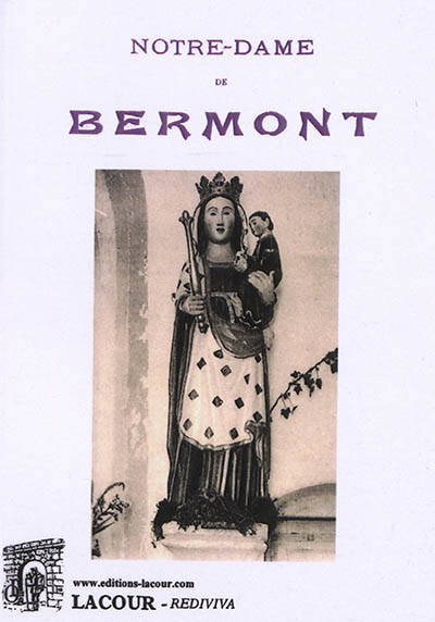 Notre-Dame de Bermont | | Histoire régionale | 9782750449049 ...