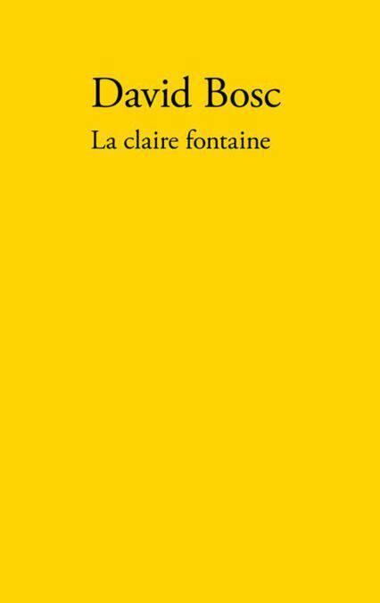 La claire fontaine (ebook) | David BOSC | Littérature & Romans ...