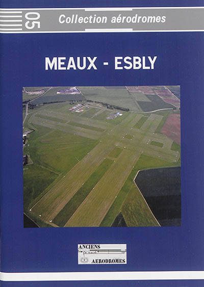 Meaux-Esbly | | Aérospatiale & Aviation | 9782919572052 | Librairie Club
