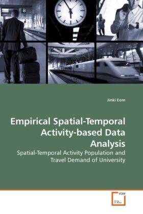 Empirical Spatial-Temporal Activity-based Data Analysis | Jinki Eom | Ingénierie & Technologie ...