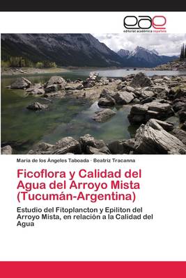 Ficoflora y Calidad del Agua del Arroyo Mista (Tucumán-Argentina ...