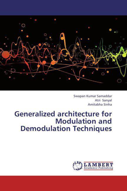 Generalized architecture for Modulation and Demodulation Techniques ...