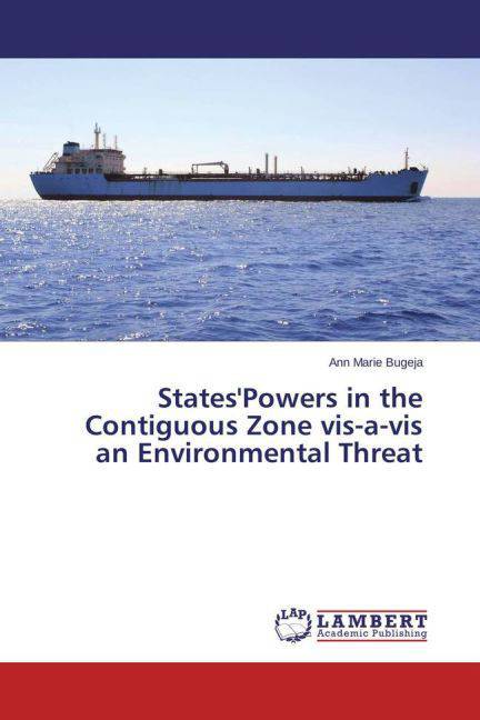 States'Powers in the Contiguous Zone vis-a-vis an Environmental Threat ...