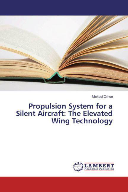 Propulsion System for a Silent Aircraft: The Elevated Wing Technology ...