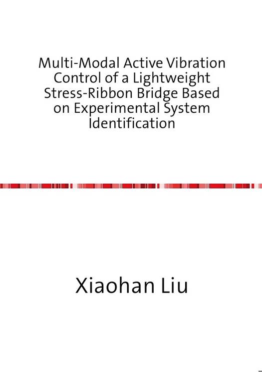 Multi-Modal Active Vibration Control of a Lightweight Stress-Ribbon Bridge Based on Experimental ...