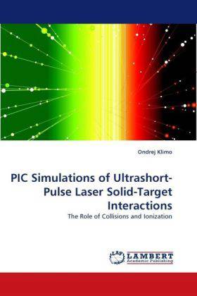 PIC Simulations of Ultrashort-Pulse Laser Solid-Target Interactions ...