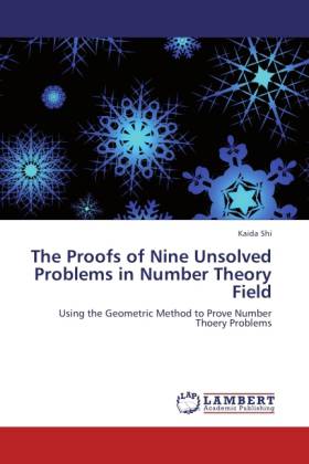 The Proofs of Nine Unsolved Problems in Number Theory Field | Kaida Shi | Mathématiques ...