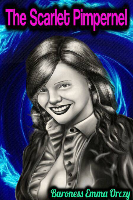 The Scarlet Pimpernel - Baroness Emma Orczy (ebook) | Baroness Emma ...