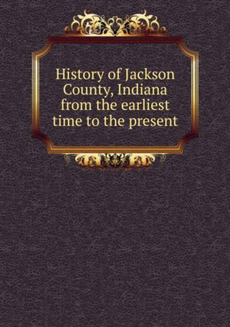 History of Jackson County | | Histoire | 9785518817623 | Librairie Club