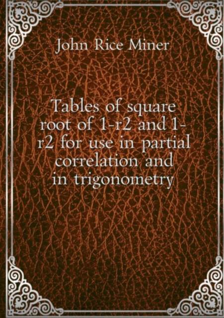 Tables of square root of 1-r2 and 1-r2 for use in partial correlation ...