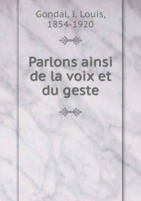 Parlons ainsi de la voix et du geste | | Histoire | 9785872882206 | Librairie Club