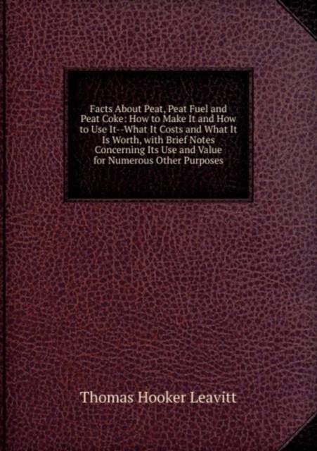Facts About Peat, Peat Fuel and Peat Coke: How to Make It and How to ...