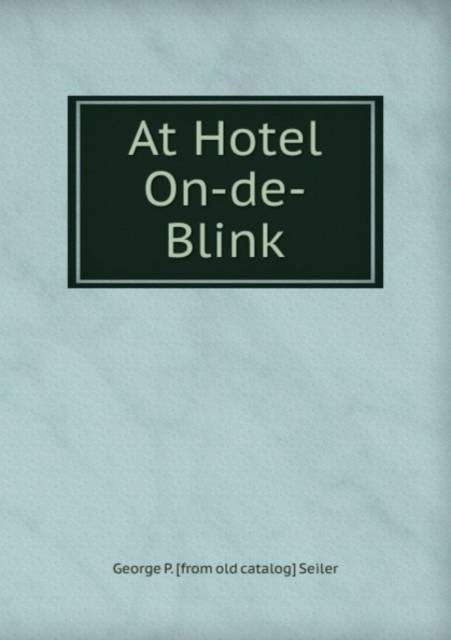 At Hotel On-de-Blink | | Histoire | 9785877975194 | Librairie Club
