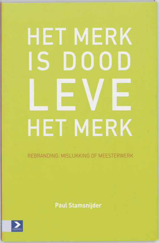 Het merk is dood, leve het merk | P. Stamsnijder | Management ...