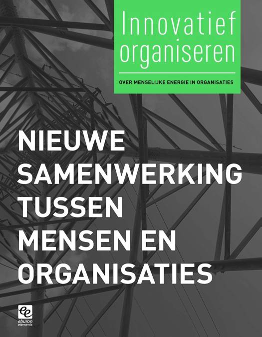 Nieuwe samenwerking tussen mensen en organisaties (ebook) | Eric ...